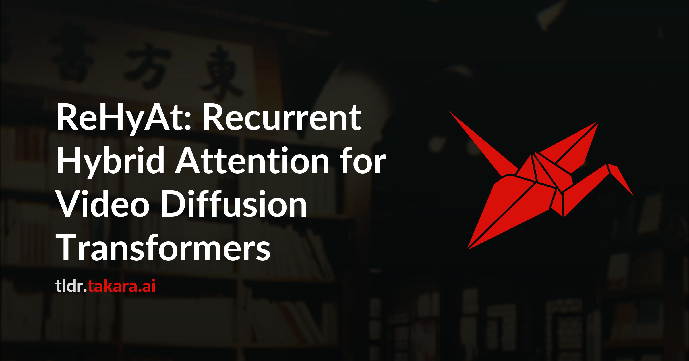 ReHyAt: Recurrent Hybrid Attention for Video Diffusion Transformers ...